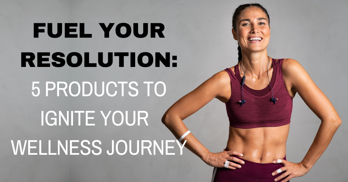 5 Products to Ignite Your Wellness Journey
